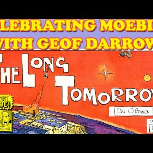 Stream Celebrating MOEBIUS with Guest Host GEOF DARROW! The LONG ...