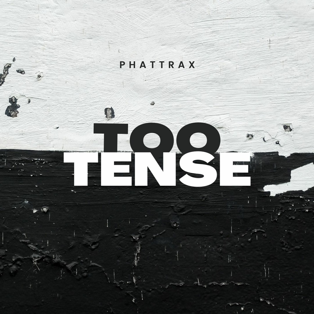 Stream Too Tense - Phattrax by Phattrax | Listen online for free on ...