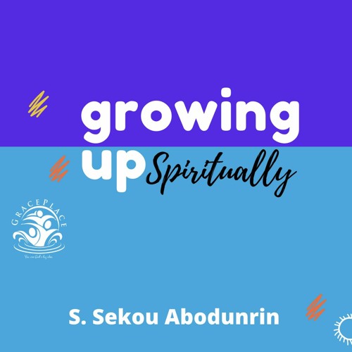 Stream GracePlace | Listen to Growing Up Spiritually playlist online ...