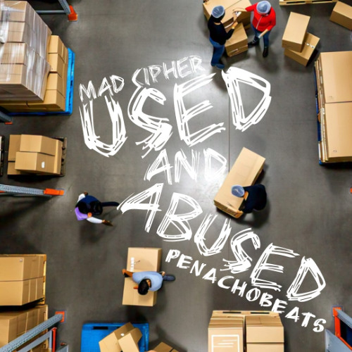 Stream USED AND ABUSED by Mad Cipher | Listen online for free on SoundCloud