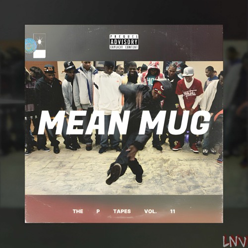 Stream The P Tapes Vol. 11 (MEAN MUG) by LNV | Listen online for free ...
