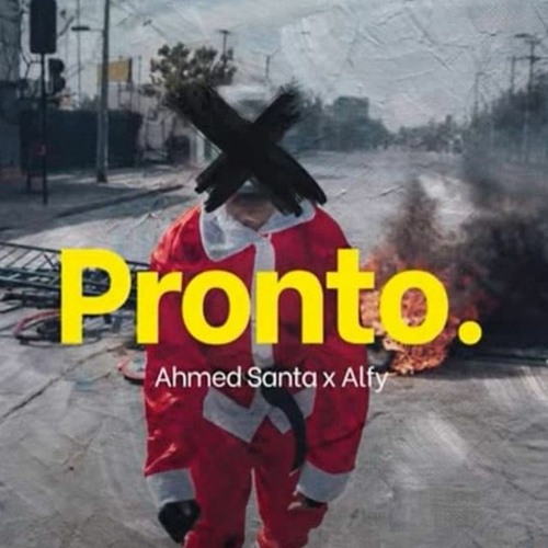 Stream Ahmed Santa X Alfy - Pronto _ أحمد سانتا و الفي - برونتو ...
