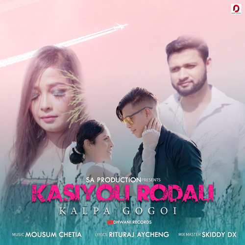 Stream Kasiyoli Rodali by Kalpa Gogoi | Listen online for free on SoundCloud
