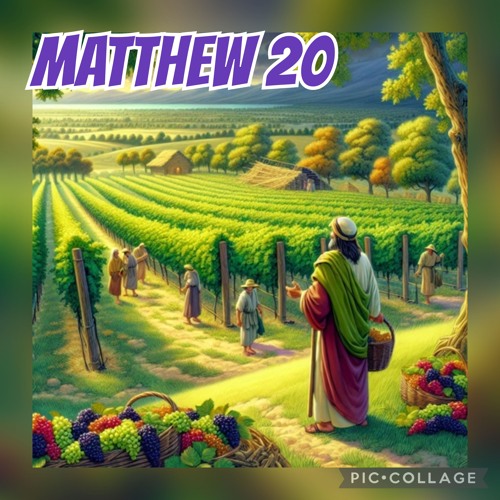 Stream Matthew 20 - The Parable of the Workers in the Vineyard by COGA ...