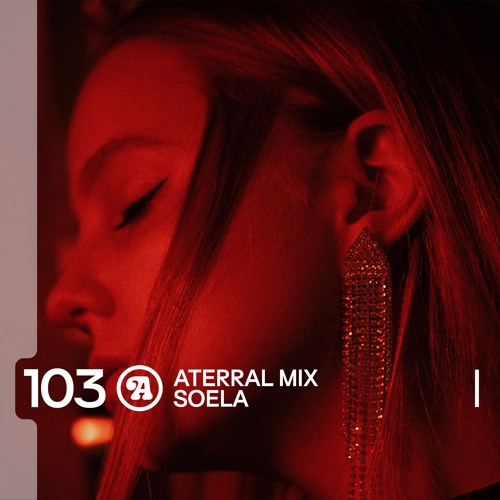 Stream Aterral Mix 103 - Soela by Aterral | Listen online for free on ...