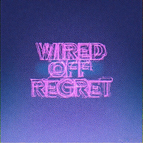 Stream WIRED OFF REGRET (Lyrics) by Chainsmyle | Listen online for free ...