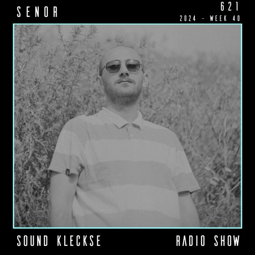 Stream Sound Kleckse Radio Show 0621 - SENOR - 2024 week 40 by Sound ...