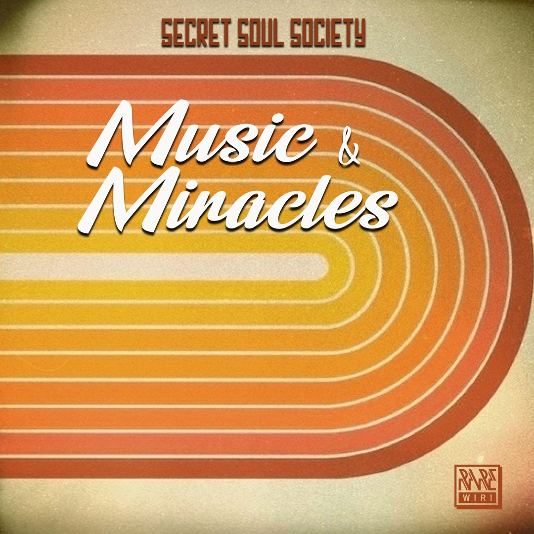 Stream 01. Secret Soul Society - Music and Miracles by Rare Wiri ...