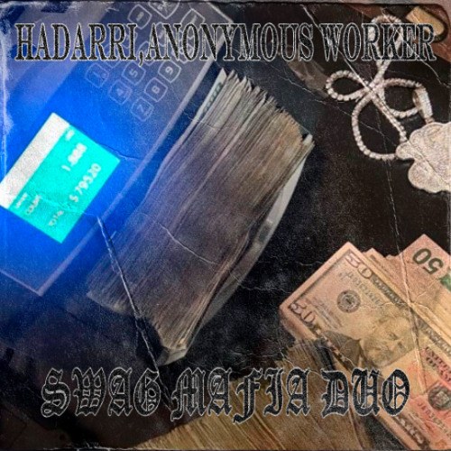 Stream SWAG MAFIA DUO + ANONYMOUS WORKER by hadarriarchive 【@hadarri ...