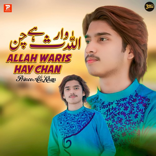 Stream Allah Waris Hay Chan by Prince Ali Khan | Listen online for free ...