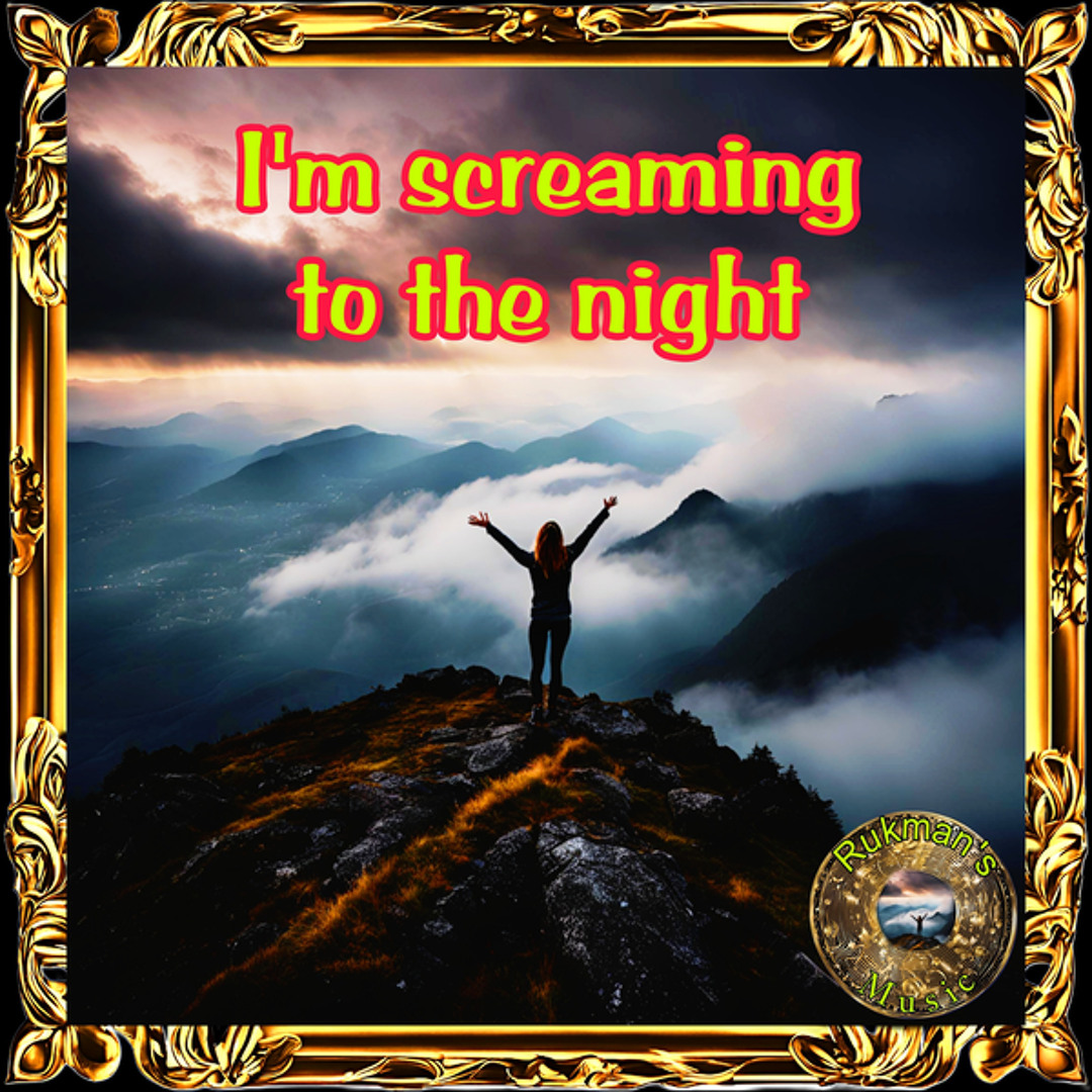 Stream I'm screaming to the night by Rukman's Music | Listen online for ...