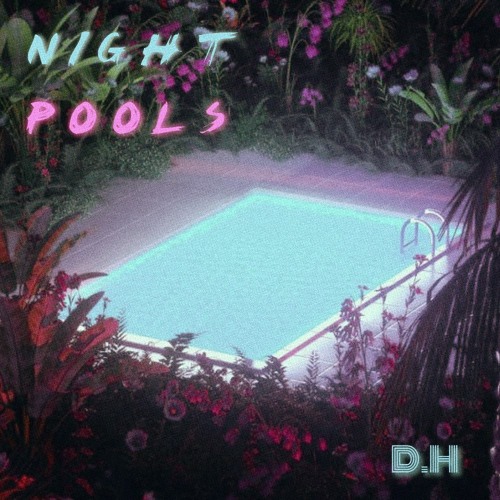 Stream Night Pools by Digital Hotline | Listen online for free on ...