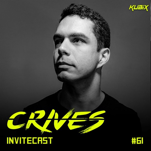 Stream INVITECAST KUBIX #61 - CRIVES by KUBIX Agency | Listen online ...