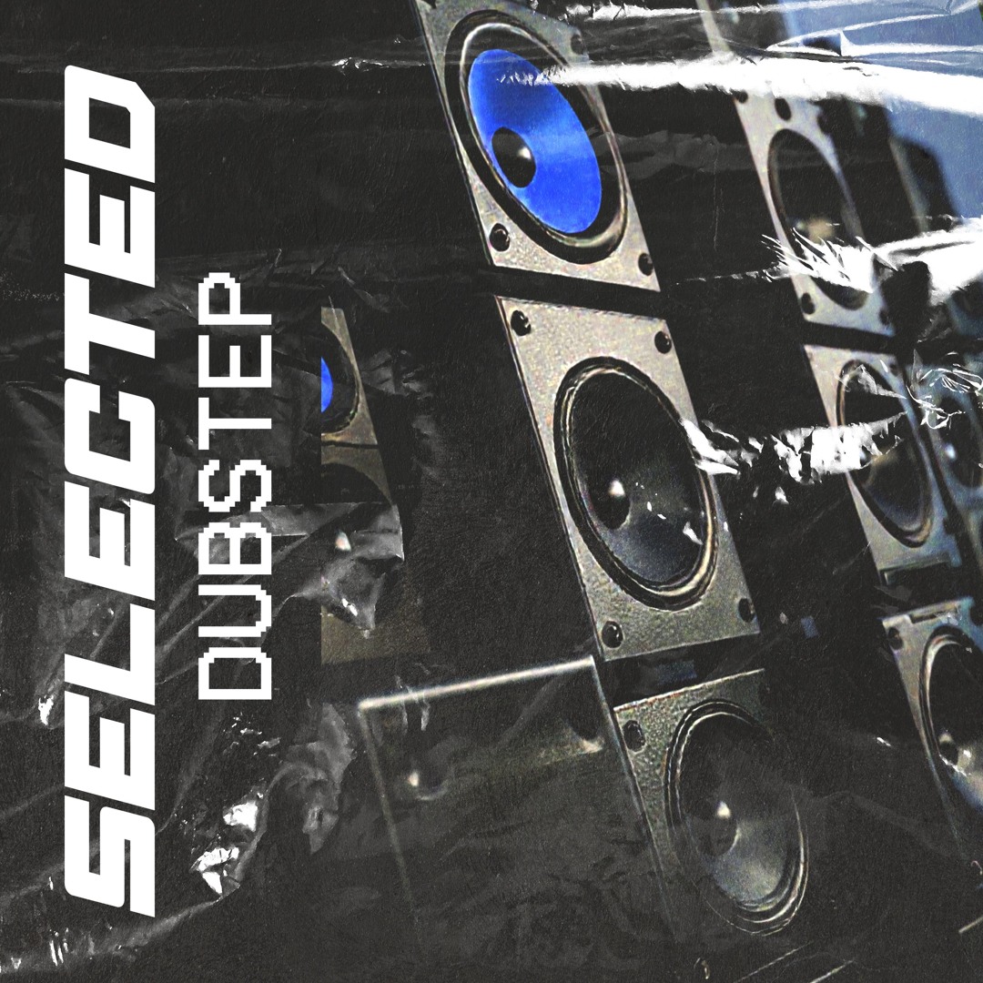 Stream Selected | PLAYLIST | Listen to SELECTED ️ DUBSTEP playlist online for free on SoundCloud