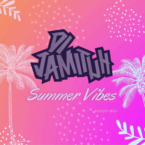 pumpyoursound.com | Jamituh Summer Vibes 2k22 Preview
