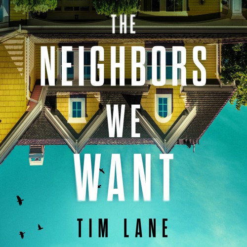 Stream The Neighbors We Want by Tim Lane - Chapter 1 from Dreamscape ...