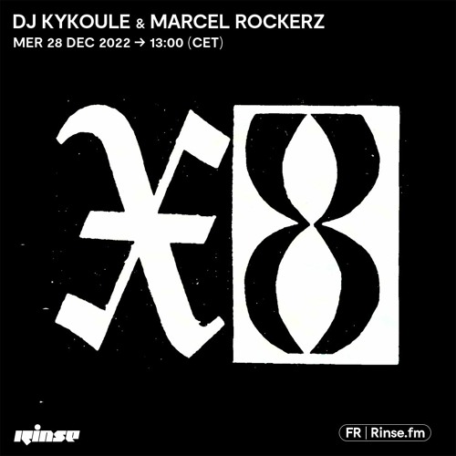 Stream Dj Kykoule & Marcel Rockerz - 28 Décembre 2022 by Rinse France ...