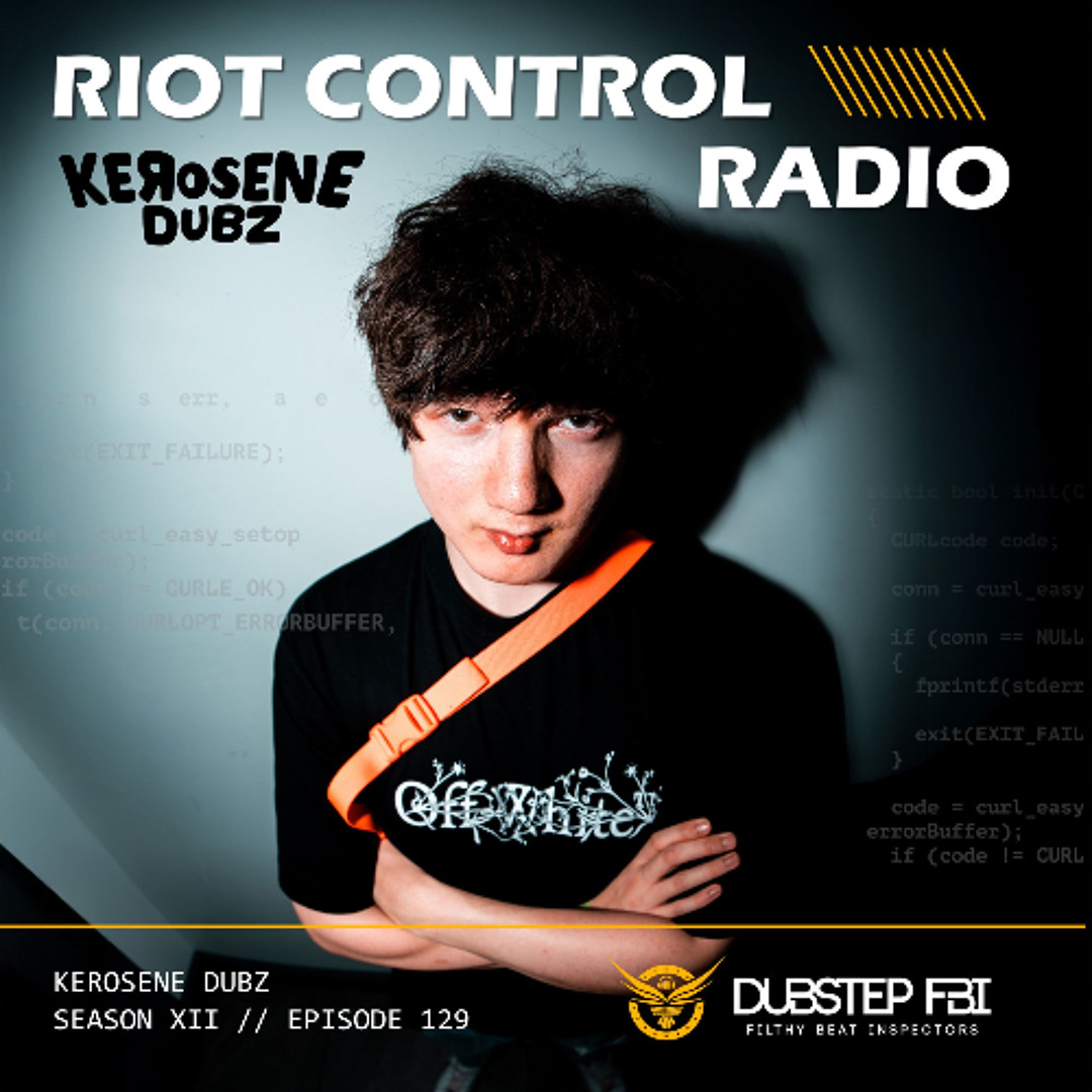 Stream Kerosene - Riot Control Radio 129 by Dubstep FBI | Listen online ...