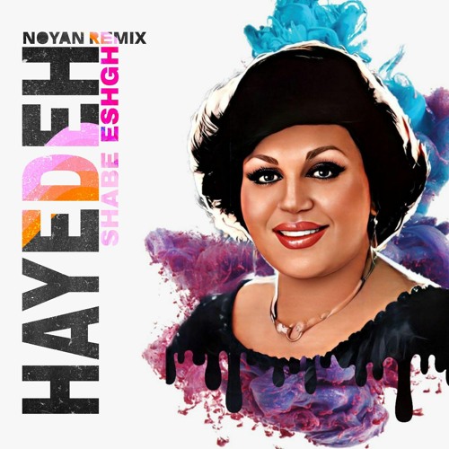 Stream Hayedeh - Shabe eshgh (Noyan Remix) | هایده - شب عشق (نویان ...