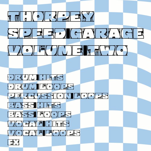 Stream Thorpey Speed Garage Sample Pack Volume 2 Demo by Thorpey ...