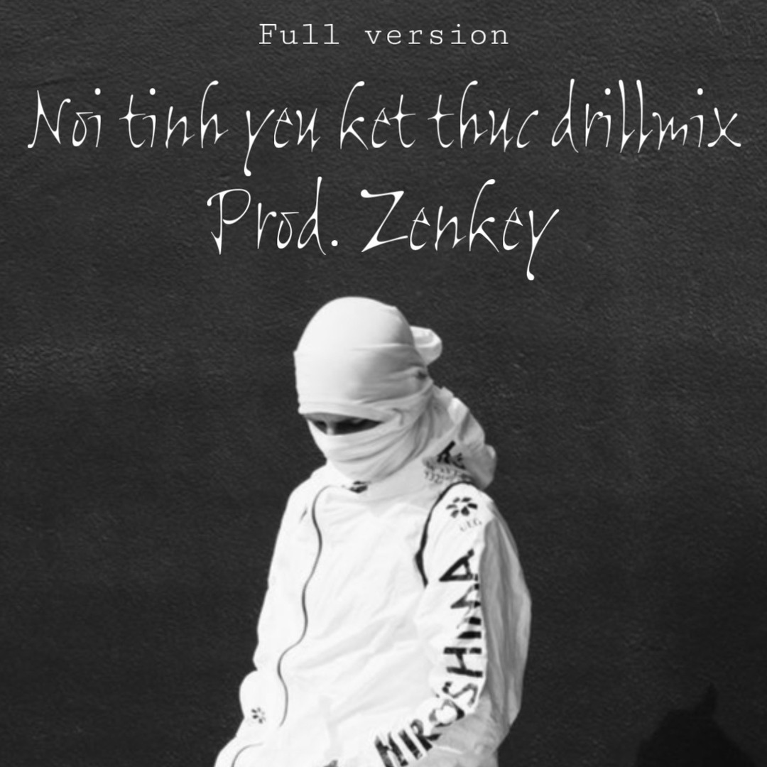 Stream Nơi Drill Kết Thúc | Zenkey - Full vesion by Zenkey | Listen ...