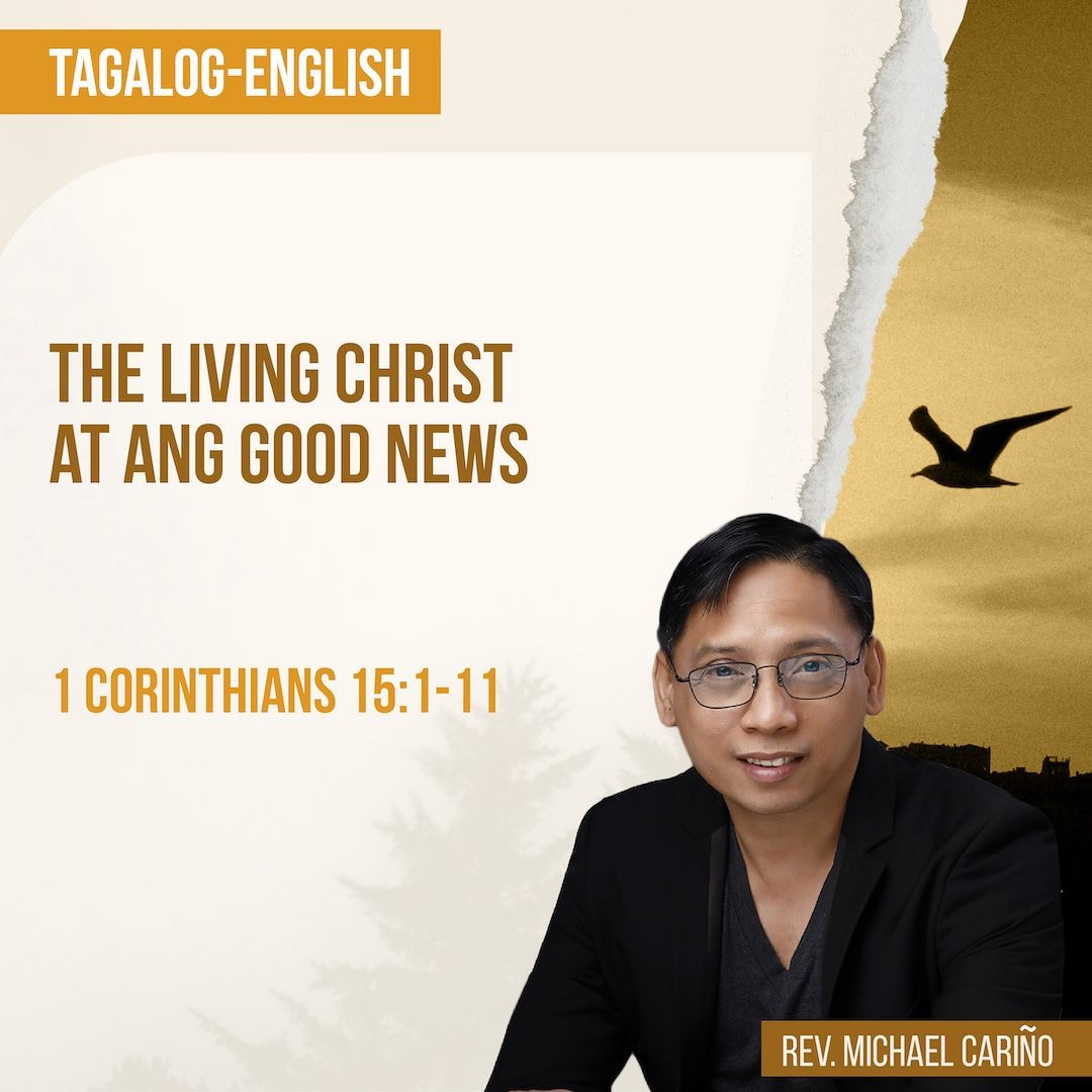 Stream 10 - 06 - 2024 The Living Christ At Ang Good News by Christian ...