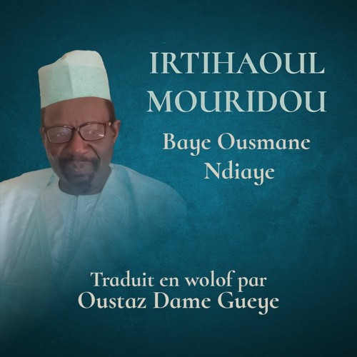Stream KEUR BAYE NIASSE | Listen to Irtihaoul Mouridou playlist online ...