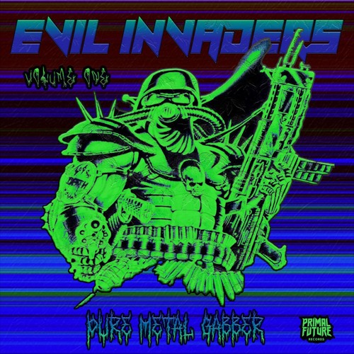 Stream Primal Future Records | Listen to Evil Invaders playlist online for free on SoundCloud