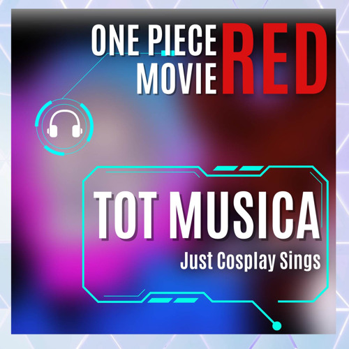 Stream Tot Musica (from "One Piece Movie Red") (English Version) by JustCosplaySings | Listen ...