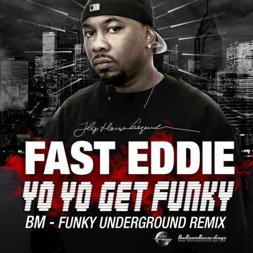 Stream Yo Yo Get Funky (BM Wicked Dance Remix) by Fast Eddie | Listen ...