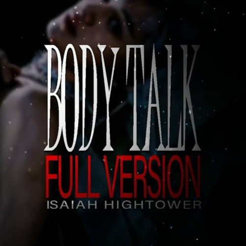 Stream BODY TALK by Isaiah Hightower | Listen online for free on SoundCloud