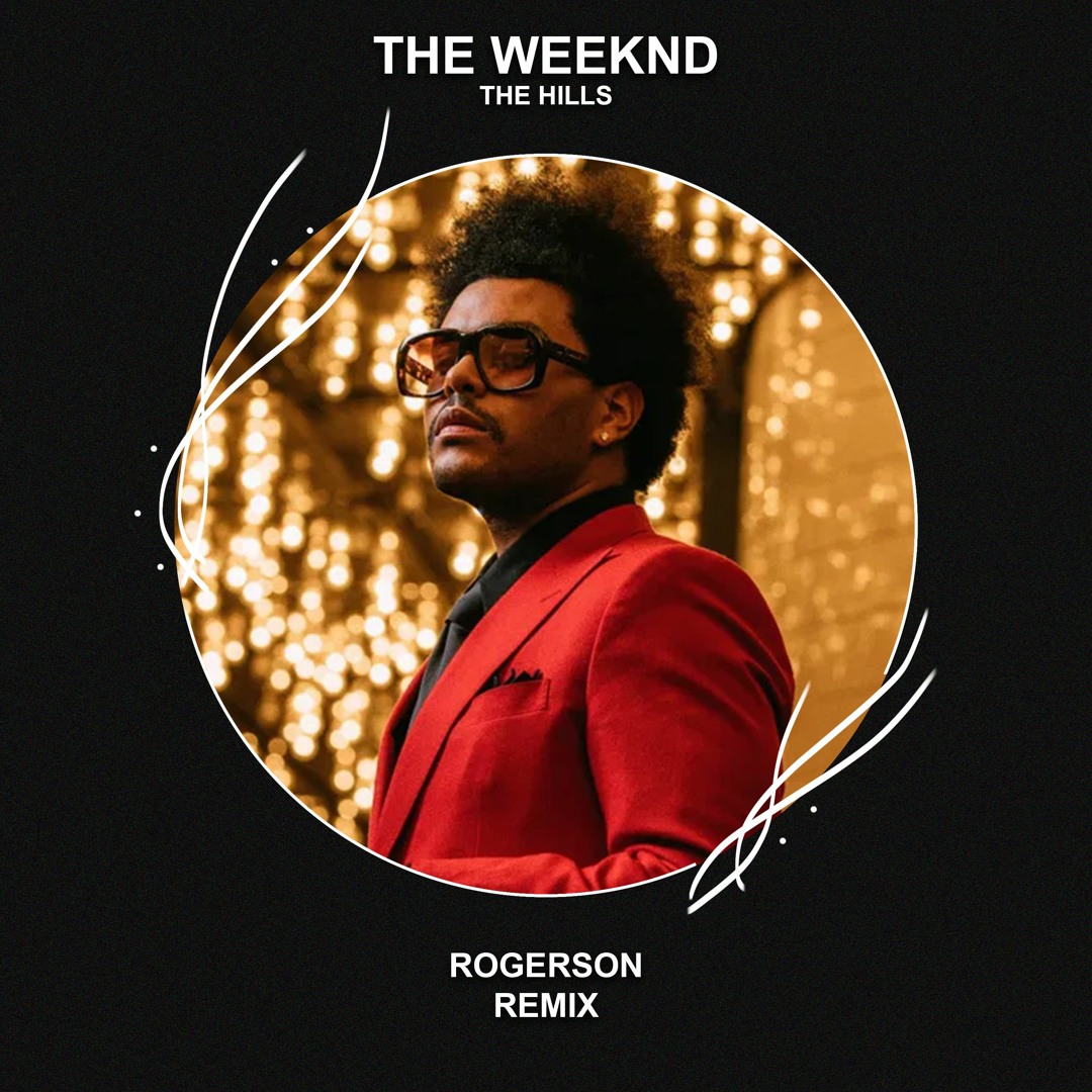 Stream The Weeknd - The Hills (Rogerson Remix) [FREE DOWNLOAD ...