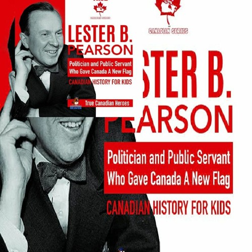 Stream Kindle Lester B. Pearson - Politician and Public Servant Who ...