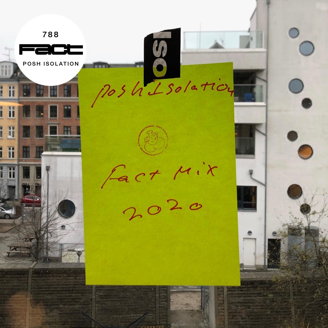 Stream Fact Mix 788: Posh Isolation (Dec '20) by 180.Fact | Listen ...