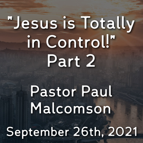Stream Jesus is Totally in Control! - Part 2 by Light Of The World ...