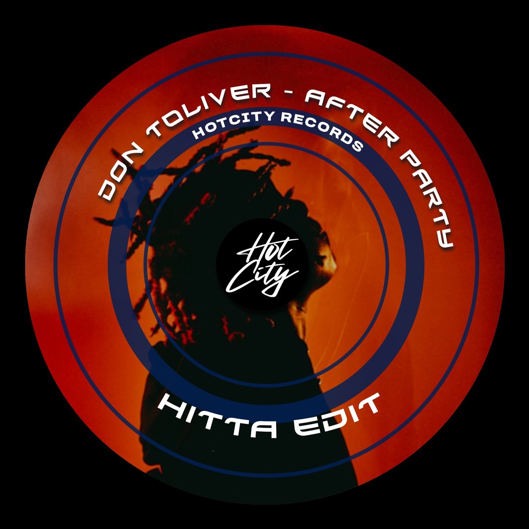 Stream Don Toliver - After Party (HITTA Edit) by HotCity | Listen ...