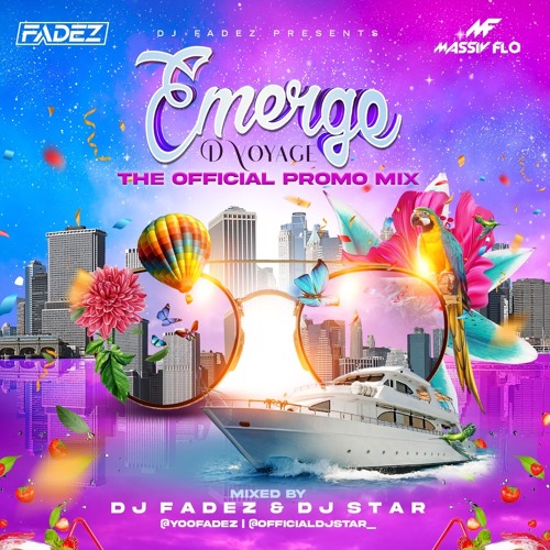 Stream "EMERGE D VOYAGE" OFFICIAL PROMO MIX @YOOFADEZ @OFFICIALDJSTAR ...