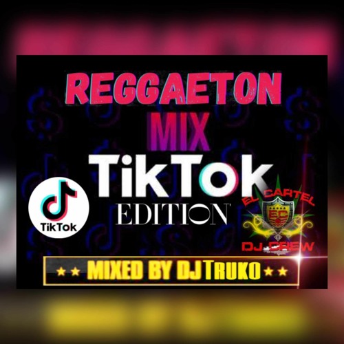 Listen to Reggaeton - Mix - Tik- Tok - Edition by El Cartel Dj Crew in ...