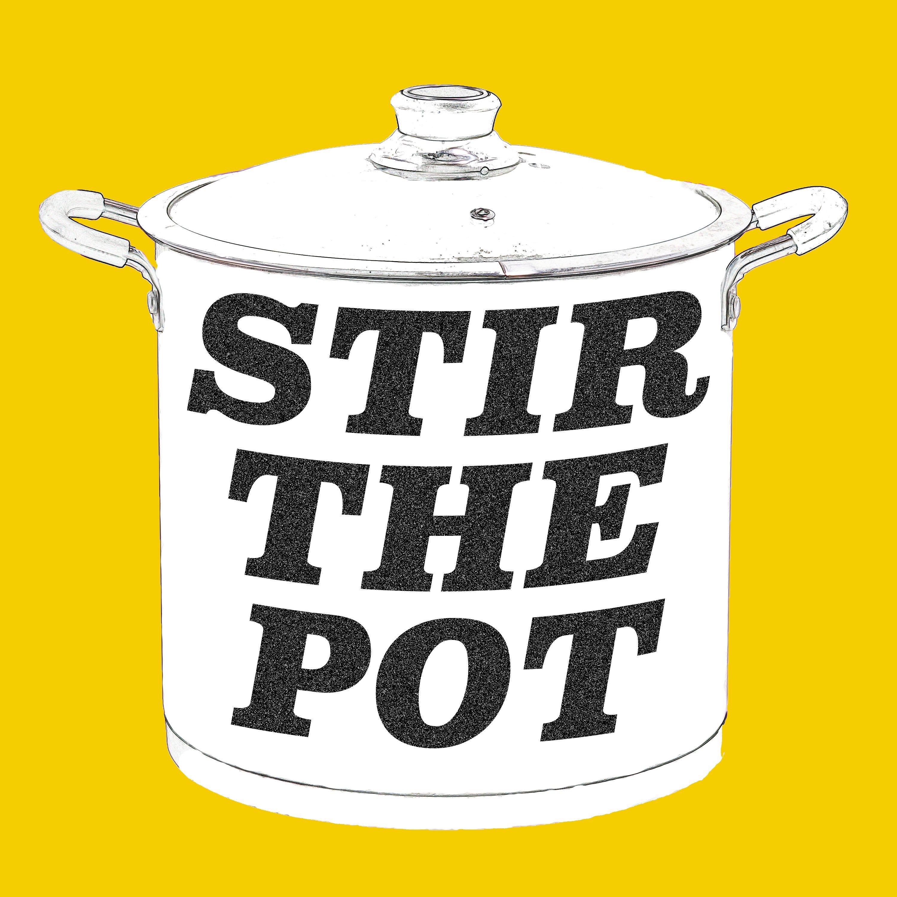 Stir The Pot Podcast Podtail