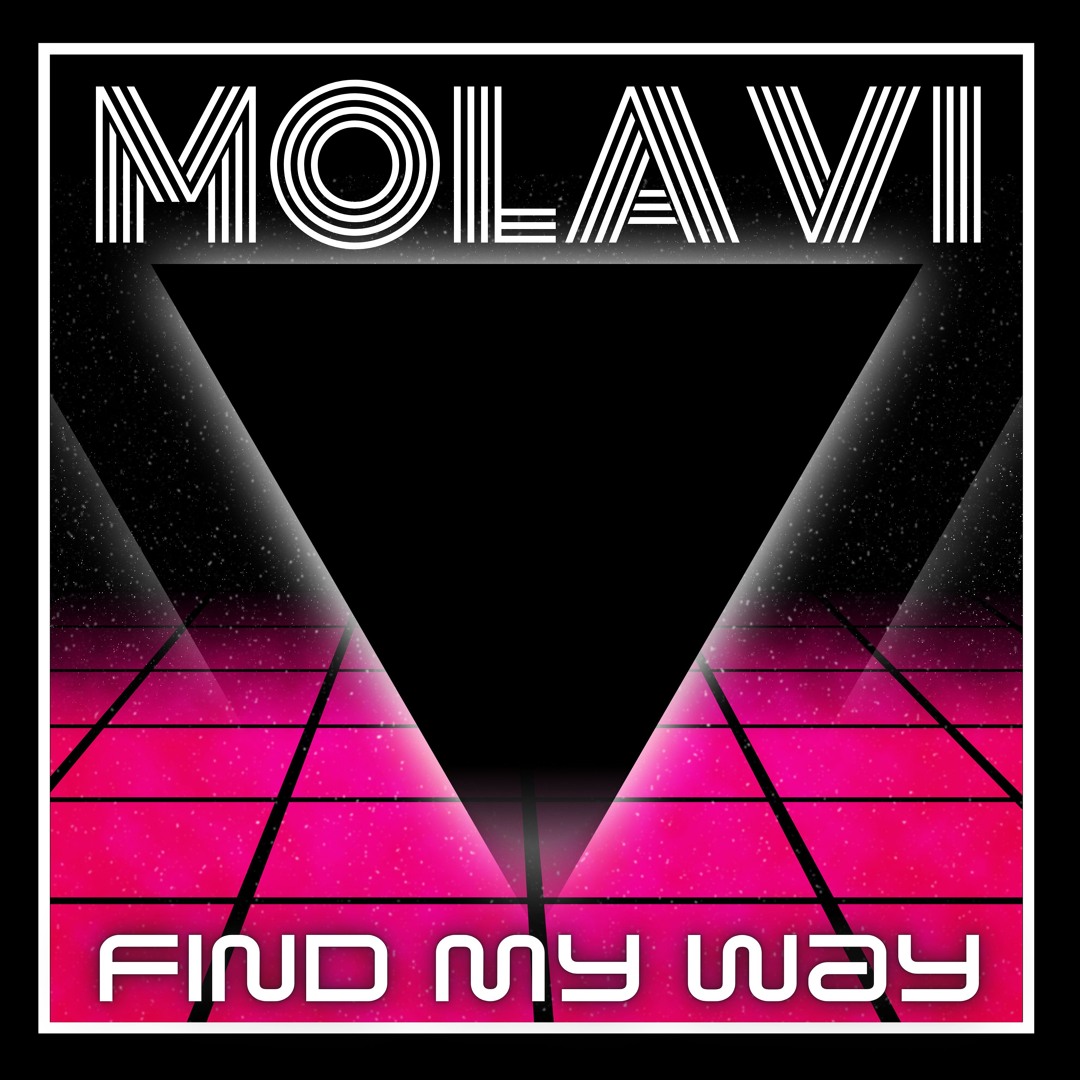 Stream Find My Way by MOLAVI | Listen online for free on SoundCloud