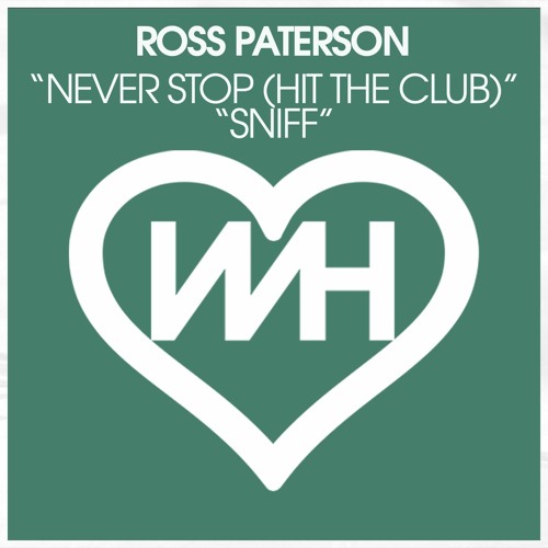 Stream Whore House | Listen to Ross Paterson - Never Stop (Hit The Club ...