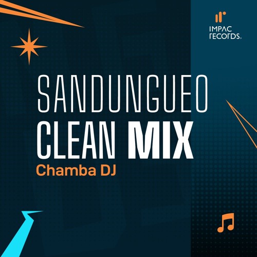 Stream Sandungueo Clean Mix by Chamba DJ IR by Impac Records | Listen online for free on SoundCloud