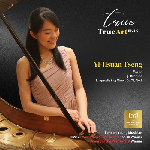 Stream Yi-Hsuan Tseng - 2022-23 World Top 50 Musicians Top 10 & Pianist of the Year Award Winner ...