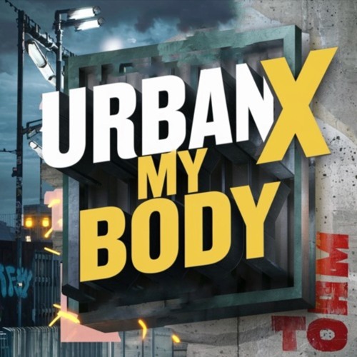 Stream Urban X - My Body by GenXOfficial | Listen online for free on ...