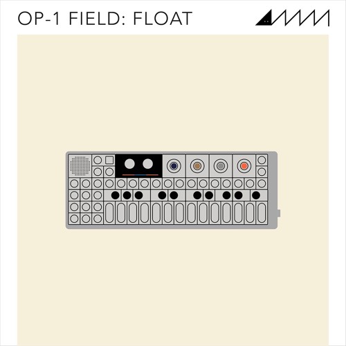 Stream SoundGhost | Listen to OP-1 Field: 'Float' Preset Examples ...