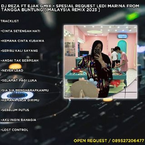 Stream DJ REZA FT EJAK GMIX • FUNKOT MALAYSIA SPESIAL REQUEST LEDI ...