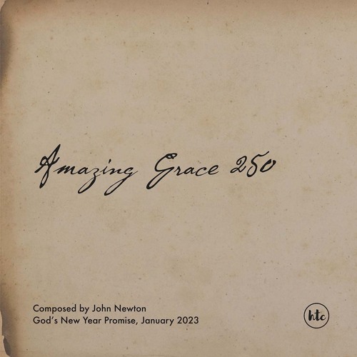 Stream Amazing Grace 250: The God Who Transforms | Ed Veale | 8 January ...