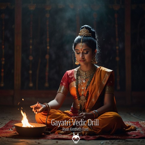 Stream Gayatri Vedic Drill by Ryan Kenneth Ford | Listen online for ...