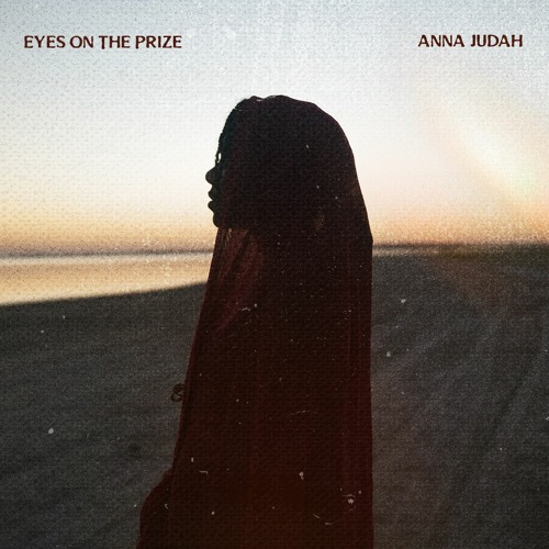 Stream Eyes On The Prize by Anna Judah | Listen online for free on SoundCloud