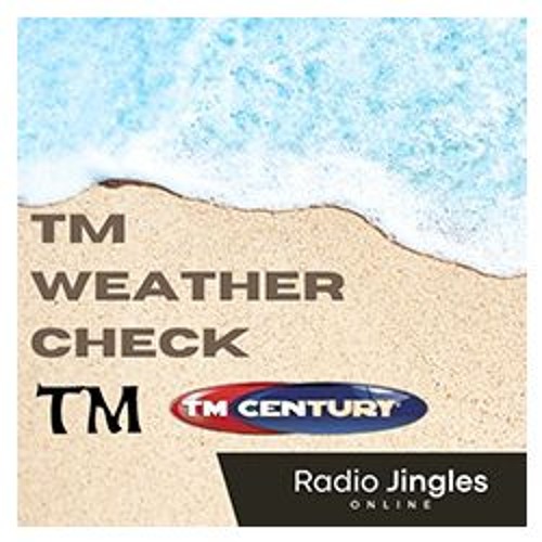 Stream NEW: TM Weather Check #1 - 07 12 23 - Quality Weather Jingles by ...